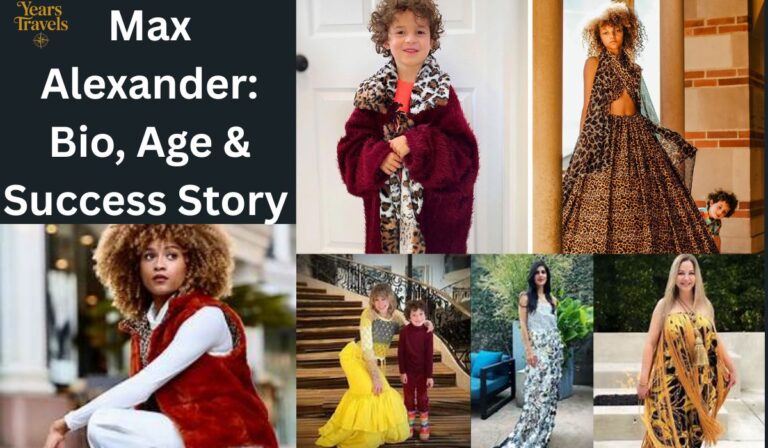 Max Alexander: Bio, Age & Success Story in 2025 & 26 Revealed|yearstravels